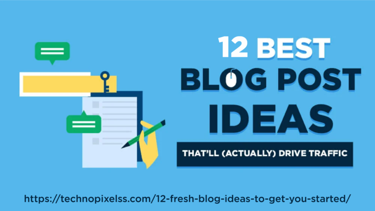 12 Fresh Blog Ideas to Get You Started