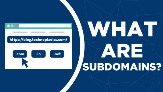 What Are Subdomains? A Comprehensive Guide For Beginners